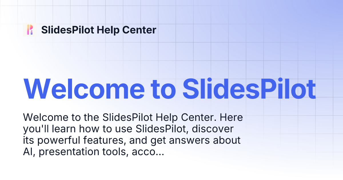 Welcome to SlidesPilot | SlidesPilot Help Center